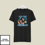 One Direction You're Insecure T-Shirt