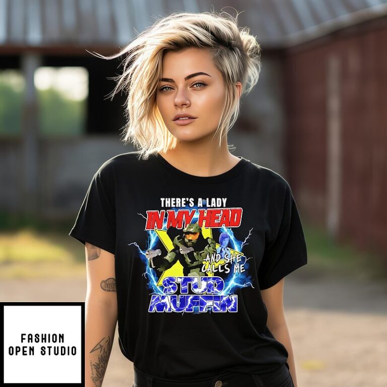 There'S A Lady In My Head And She Calls Me Stud Muffin Halo T-Shirt
